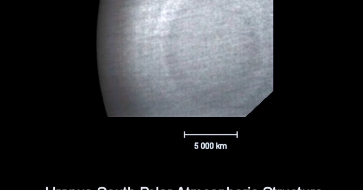 Uranus South Polar Atmospheric Structure The Planetary Society
