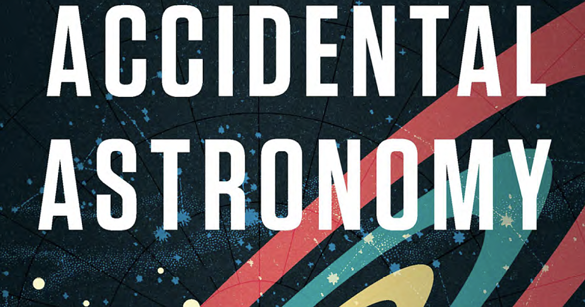 Accidental Astronomy book cover | The Planetary Society